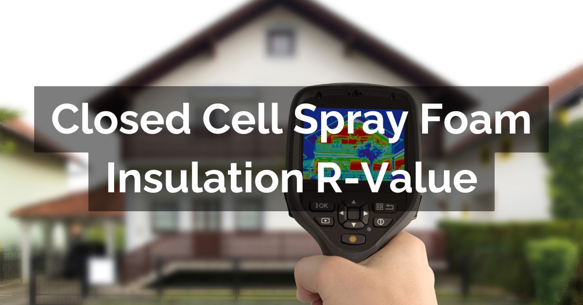 2lb Closed Cell Spray Foam Insulation R Value